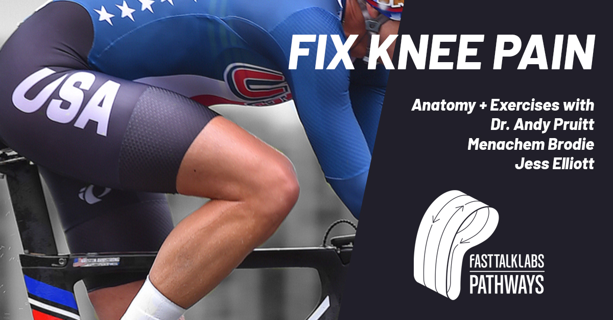 Knee Health Pathway - Fast Talk Laboratories - Fix Knee Pain from Cycling