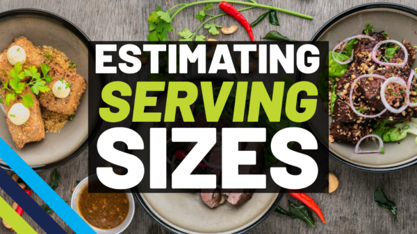 How to Estimate Serving Sizes - Fast Talk Laboratories