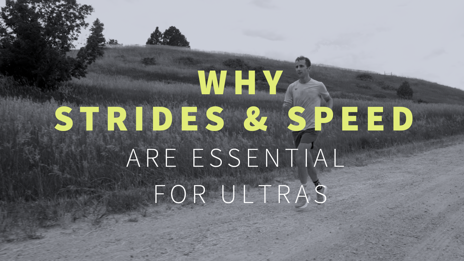 Why Hill Strides and Speed Development Are Essential for Ultras