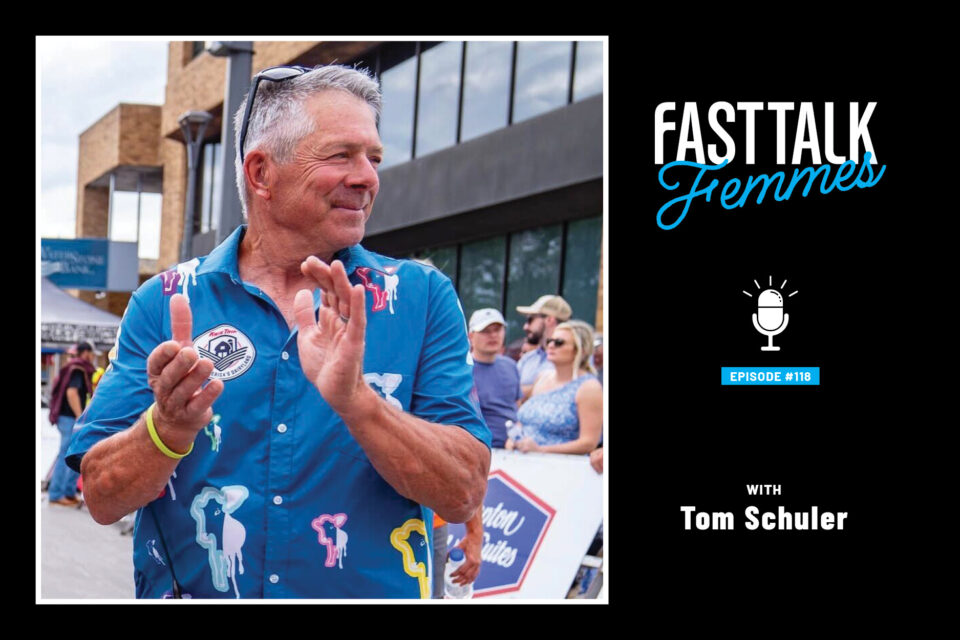 Fast Talk Femmes Podcast: Tom Schuler's Impact on Women's Cycling ...