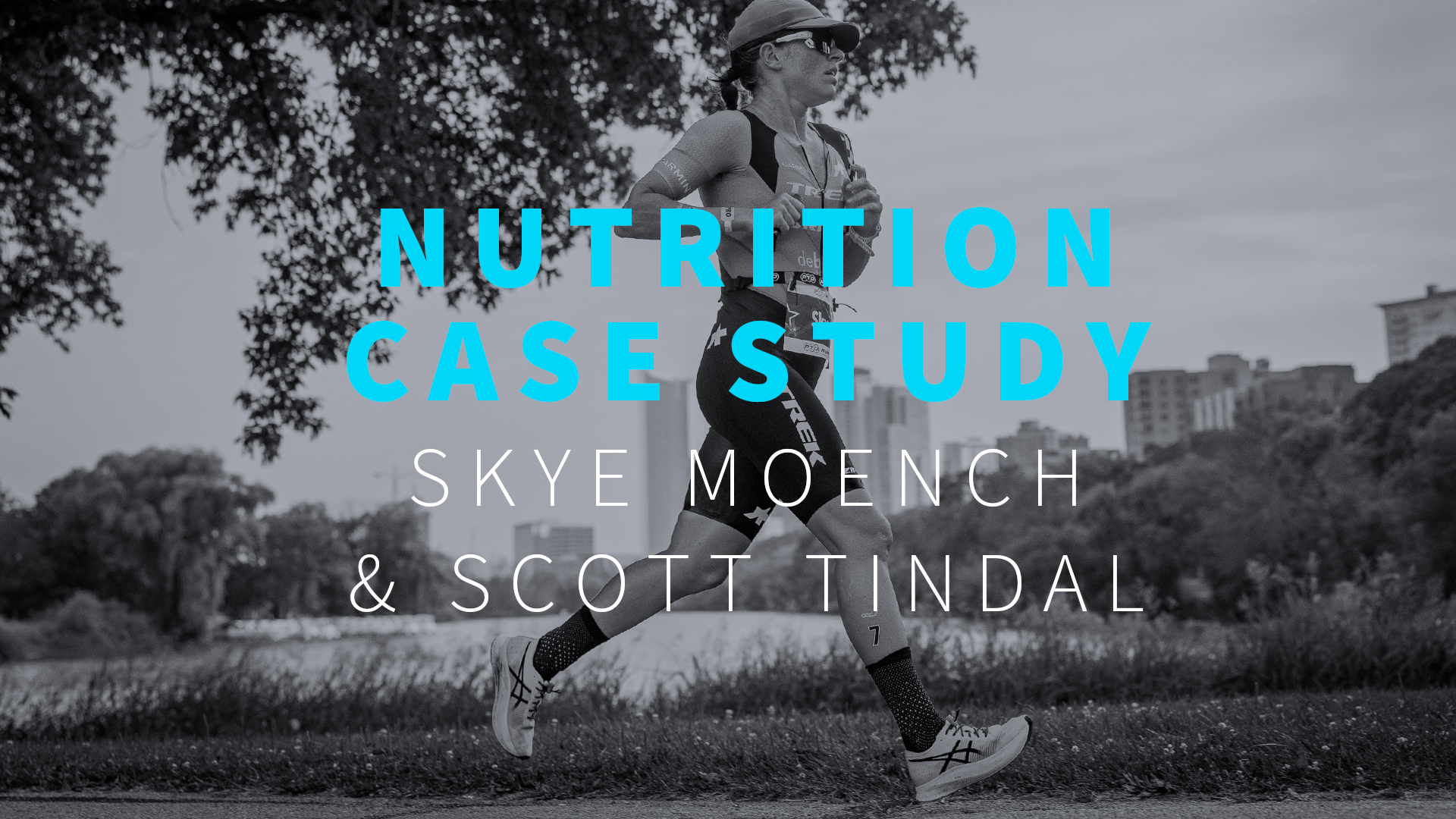 Nutrition Case Study with Skye Moench and Scott Tindal