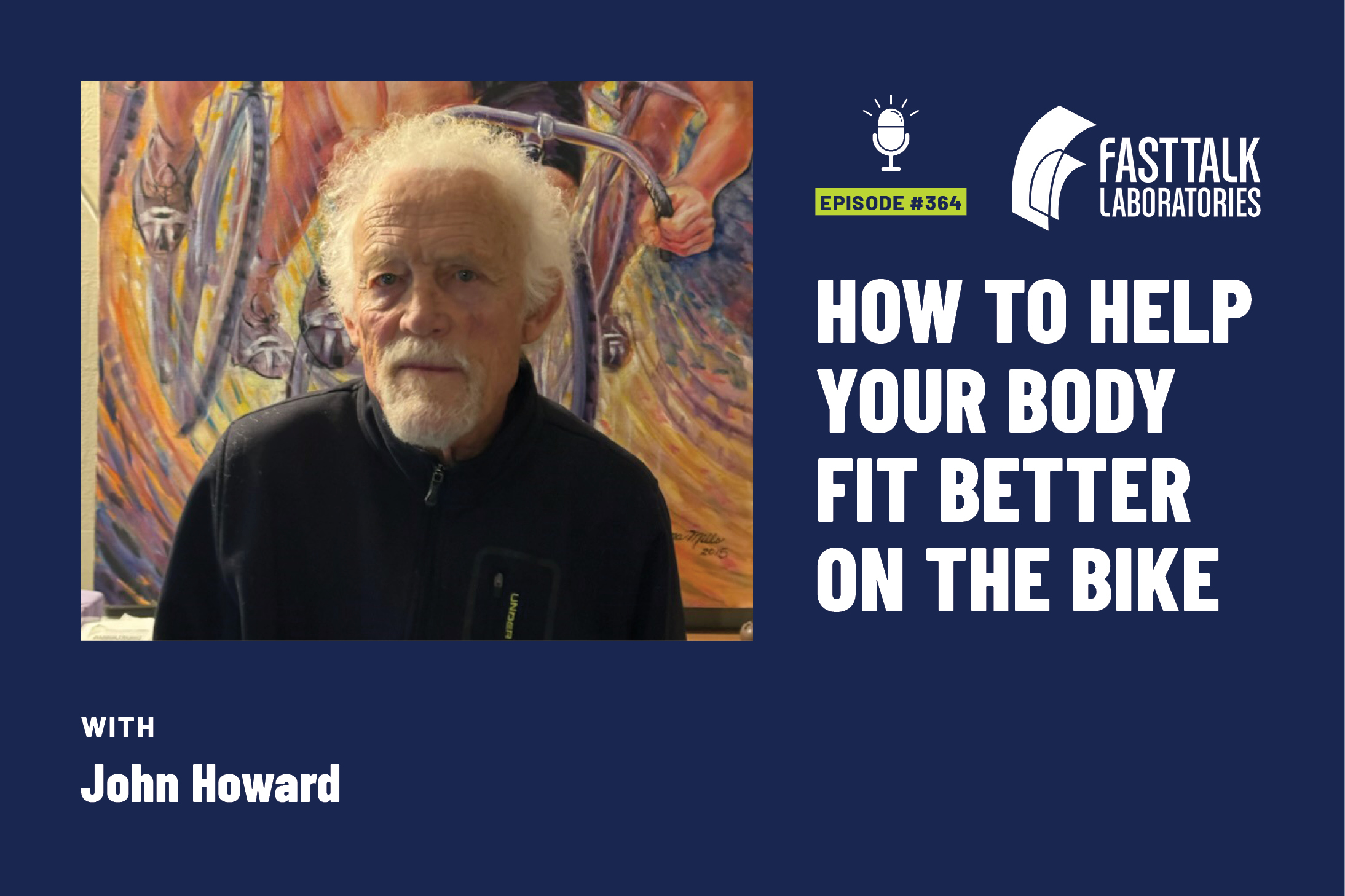 How to Help Your Body Fit Better on the Bike with John Howard - Fast ...
